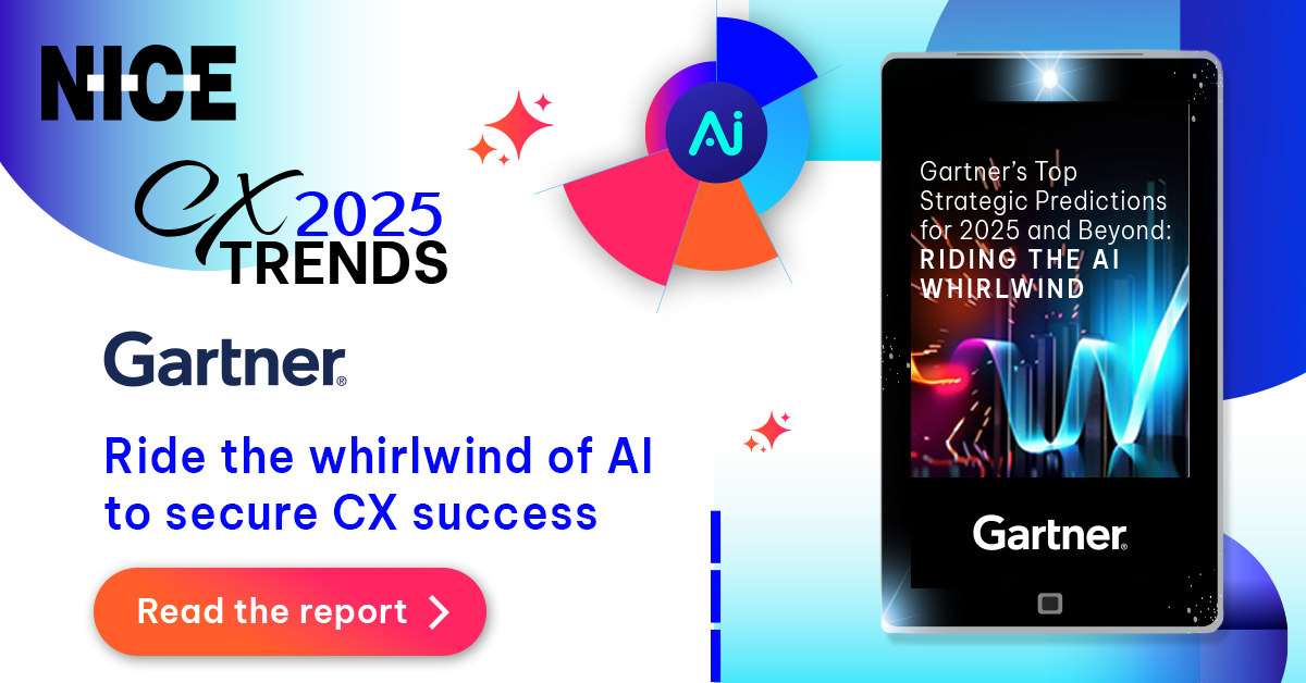 NICE | Gartner: Top Strategic Predictions for 2025 and Beyond NICE | Gartner: Top Strategic Predictions for 2025 and Beyond